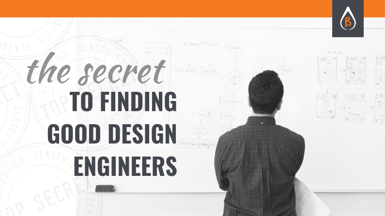 The Secret to Finding Good Design Engineers - Caliber Design